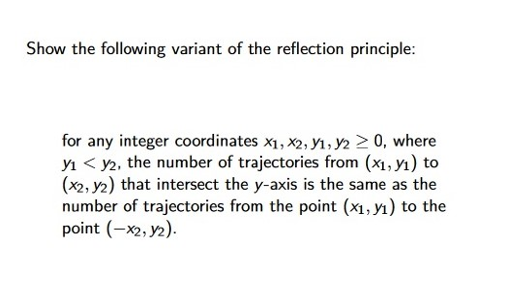 Solved Show thefolwing variant of the reflection principle | Chegg.com