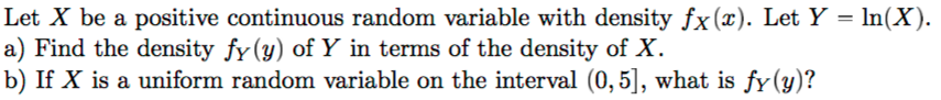 Solved Let X be a positive continuous random variable with | Chegg.com