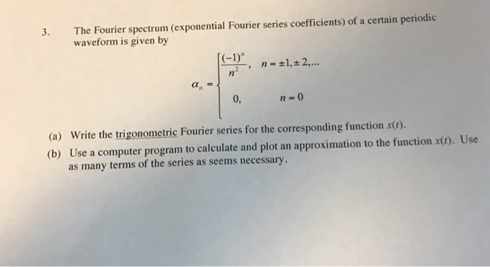 Solved The Fourier spectrum (exponential Fourier series | Chegg.com