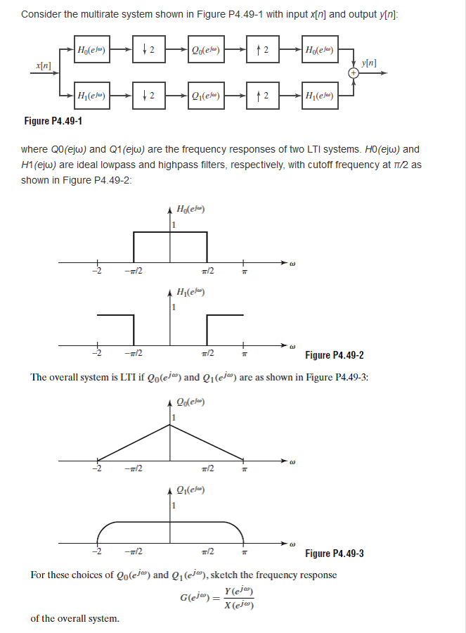 Solved Consider the multirate system shown in Figure P4.49-1 | Chegg.com
