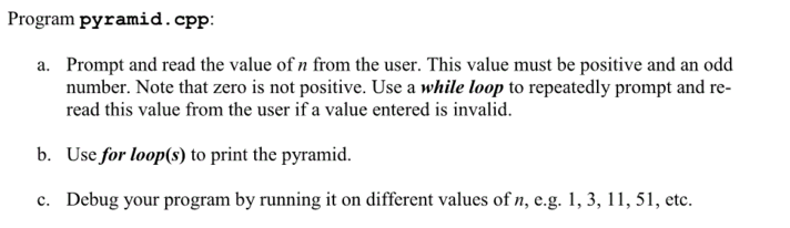 Solved Write a program pyramid.cpp that reads a positive odd | Chegg.com