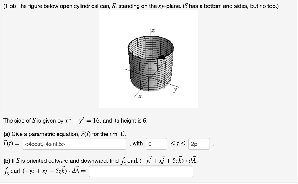 Solved (1 pt) The figure below open cylindrical can, S, | Chegg.com