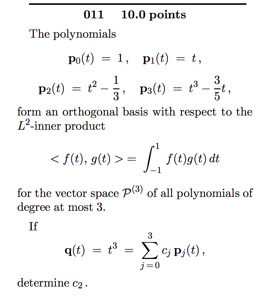 Solved 011 10.0 points The polynomials po(t) 1, pi(t) = t, = | Chegg.com