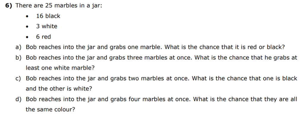 Solved 6) There are 25 marbles in a jar: 16 black . 3 white | Chegg.com
