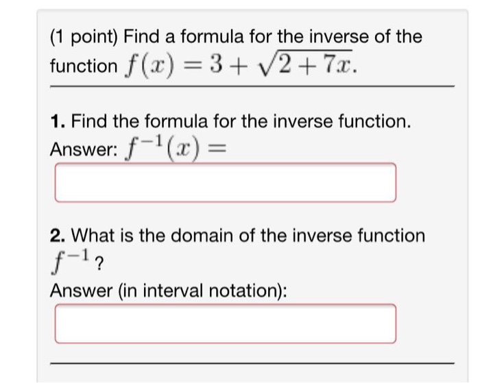 Solved Find a formula for the inverse of the function f (x) | Chegg.com
