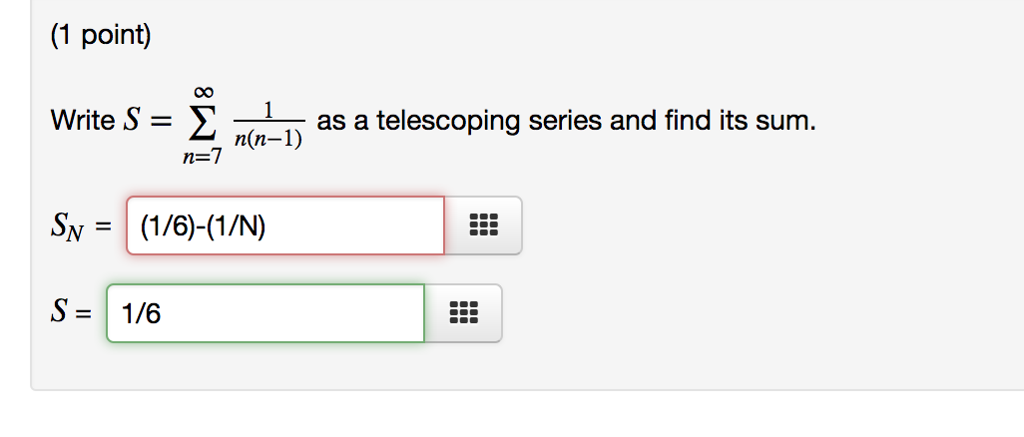 Solved Write S = Sigma^Infinity_n=7 1/n(n-1) as a | Chegg.com