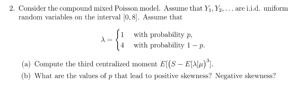 Solved 2. Consider the compound mixed Poisson model. Assume | Chegg.com