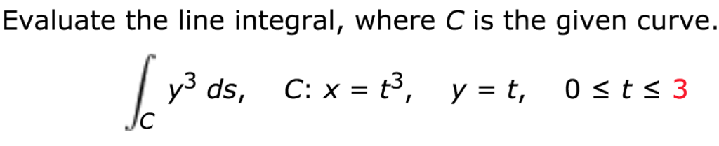 Solved Evaluate the line integral, where C is the given | Chegg.com