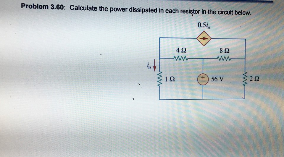 Solved Calculate the power dissipated in each resistor in | Chegg.com
