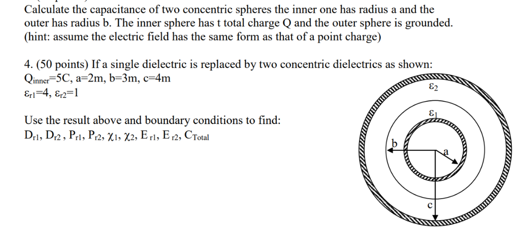 Solved Calculate the capacitance of two concentric spheres | Chegg.com