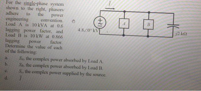 Solved For the single-phase system shown to the right, | Chegg.com