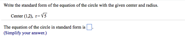 Solved Write the standard form of the equation of the circle | Chegg.com