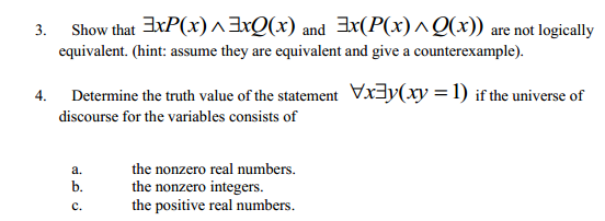Solved 3. Show that xP(x) xQ(x) and x(P(x) Q(x)) are not | Chegg.com