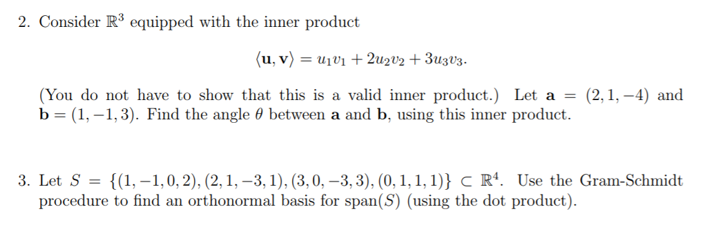 Solved 2. Consider R3 equipped with the inner product (You | Chegg.com