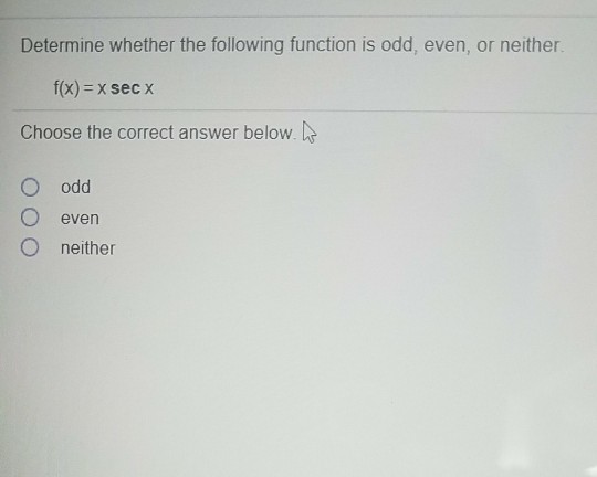 Solved Determine Whether The Following Function Is Odd