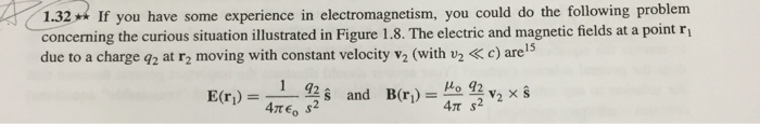 Solved If You Have Some Experience In Electromagnetism You