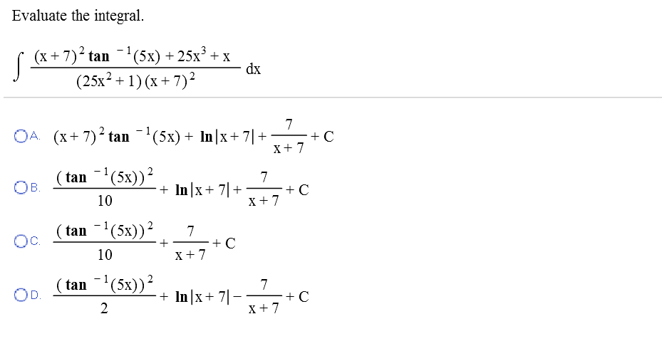 Solved Evaluate the integral. integral (x + 7)^2 tan^-1 | Chegg.com Solved Evaluate the integral. integral (x + 7)^2 tan^-1 | Chegg.com