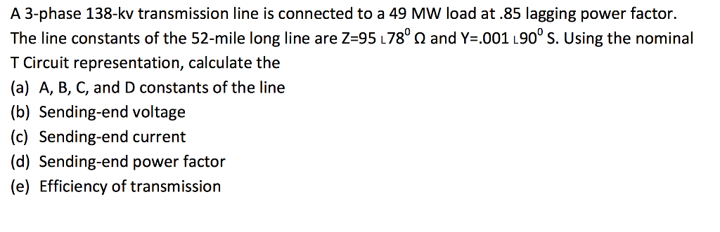 Solved A 3-phase 138-kv transmission line is connected to a | Chegg.com