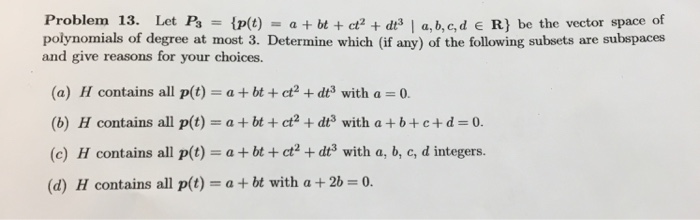 Solved Let P_3 = {p(t) = a + bt + ct^2 + dt^3 | a, b, c, d | Chegg.com