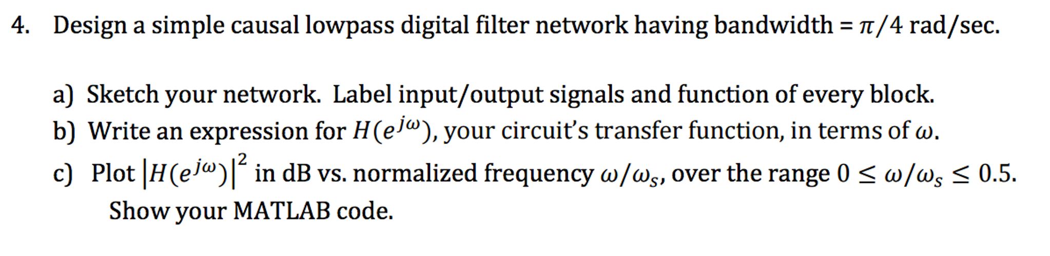 Solved Design a simple causal lowpass digital filter network | Chegg.com