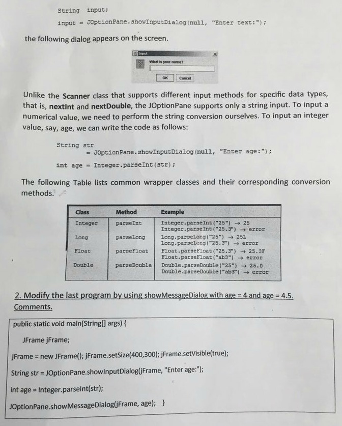 Solved JOptionPane class One of the easiest ways to provide | Chegg.com