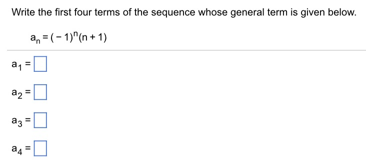 Solved Write The First Four Terms Of The Sequence Whose