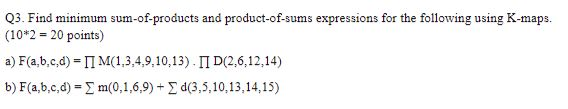 Solved Q3 Find Minimum Sum Of Products And Product Of Sums 