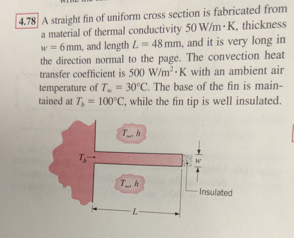 Solved 4.78 A straight fin of uniform cross section is | Chegg.com