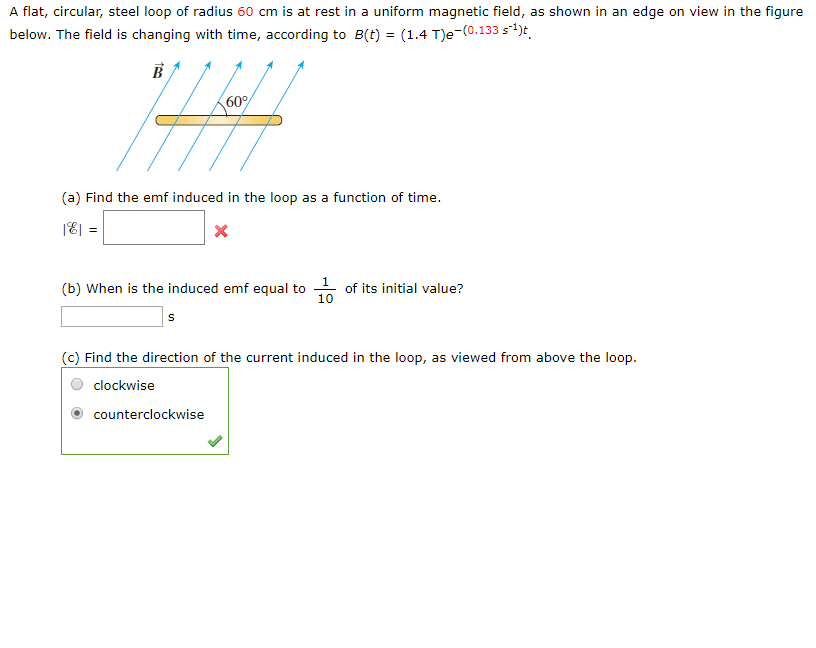 Solved A flat, circular, steel loop of radius 60 cm is at | Chegg.com