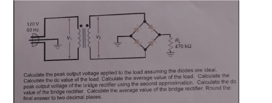 Solved 120 V 60 Hz Ru 470 kΩ Calculate the peak output | Chegg.com
