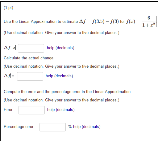 Solved Use the Linear Approximation to estimate Delta f = | Chegg.com
