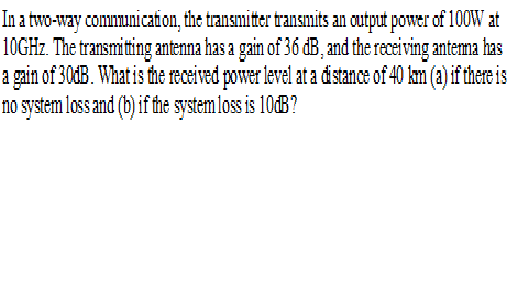 Solved In a two-way communication the transmitter transmits | Chegg.com