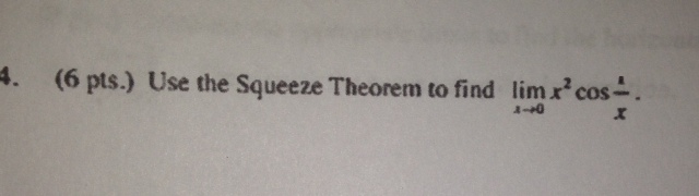 Solved: Use The Squeeze Theorem To Find | Chegg.com