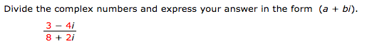 Solved Divide the complex numbers and express your answer in | Chegg.com
