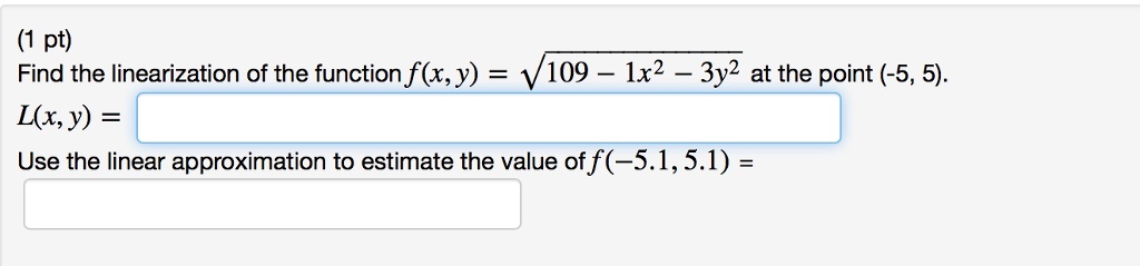 Solved Find the linearization of the function f(x, y) = | Chegg.com