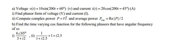 Solved a) Voltage v(t) = 10sin(200t + 60 degree) (v) and | Chegg.com