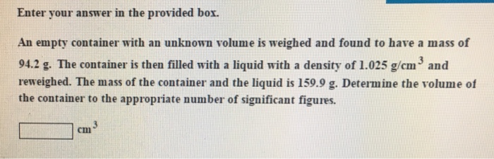 Solved An empty container with an unknown volume is weighed | Chegg.com