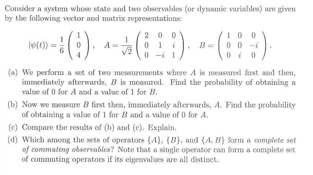 Solved Consider a system whose state and two observables (or | Chegg.com