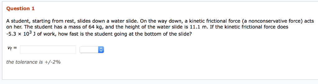 Solved Question 1 A student, starting from rest, slides down | Chegg.com