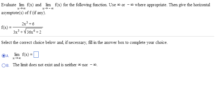 Solved Evaluate lim x rightarrow infinity f(x) and lim x | Chegg.com