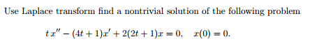 Solved Use Laplace transform find a nontrivial solution of | Chegg.com