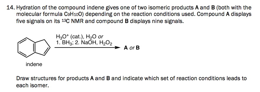 Solved 14. Hydration of the compound indene gives one of two | Chegg.com