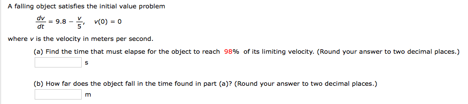Solved A falling object satisfies the initial value problem | Chegg.com