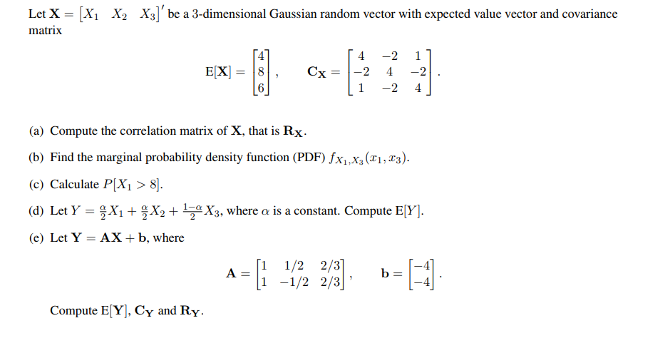 Solved Let X-(X1 X2 %), be a 3-dimensional Gaussian random | Chegg.com