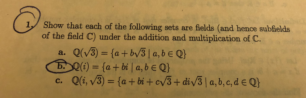 Solved 1 Show that each of the following sets are fields | Chegg.com