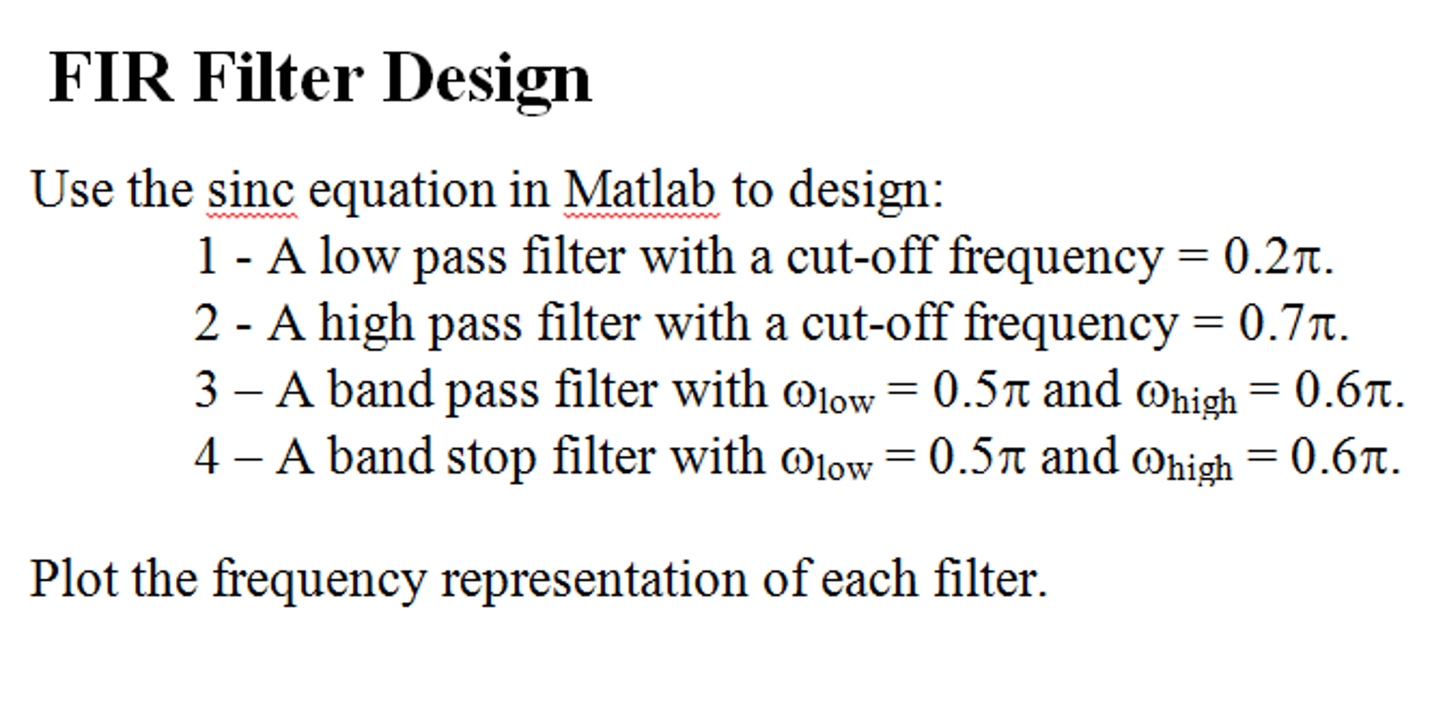Solved FIR Filter Design Use the sinc equation in Matlab to | Chegg.com