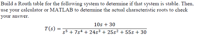 Solved Build a Routh table for the following system to | Chegg.com