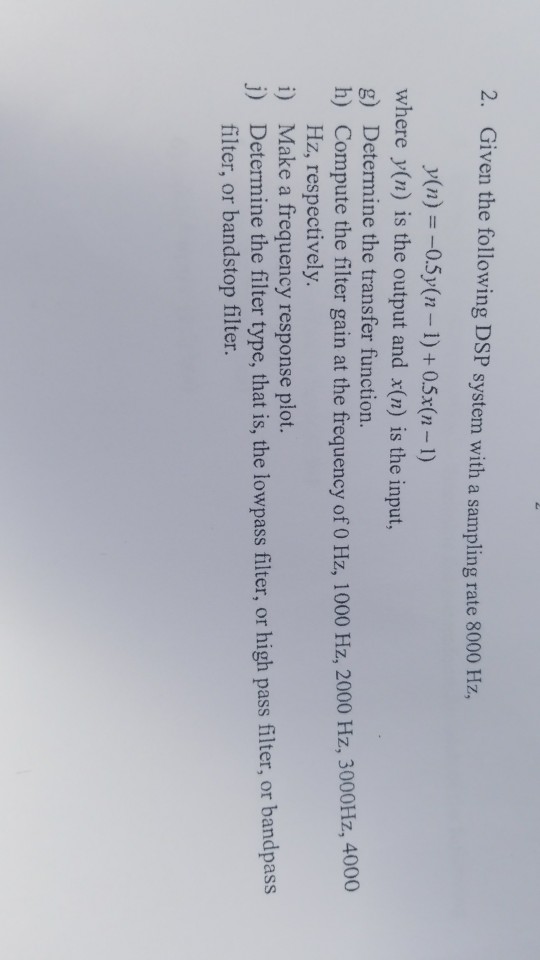 Solved 2. Given the following DSP system with a sampling | Chegg.com