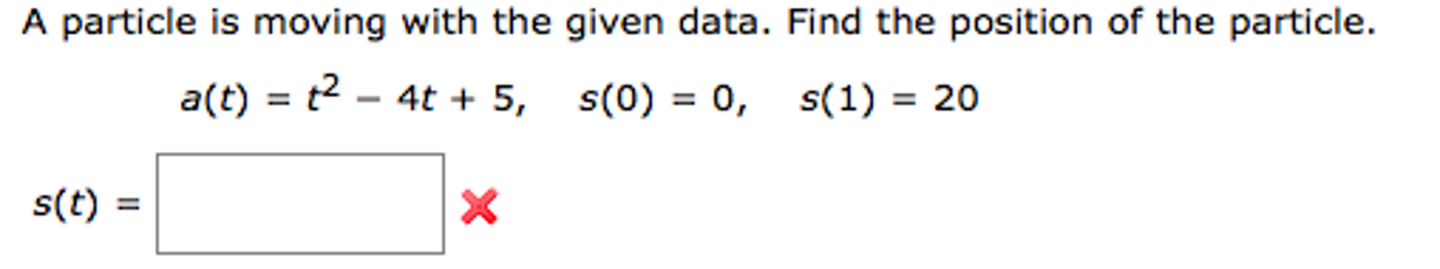 Solved A particle is moving with the given data. Find the | Chegg.com