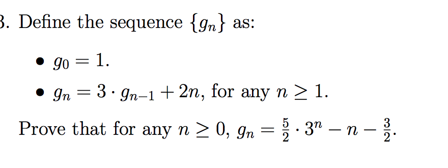 Solved . Define the sequence (gn) as .gn = 3.gn-l + 2n, for | Chegg.com